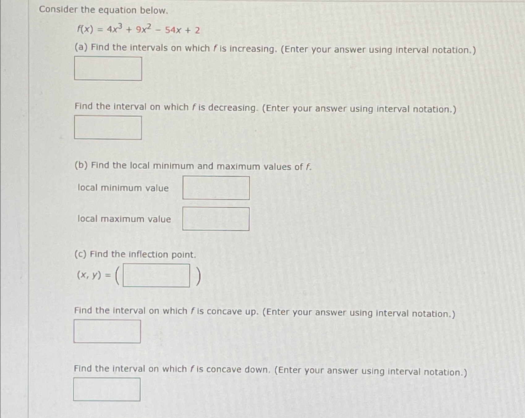 Solved Consider the equation below.f(x)=4x3+9x2-54x+2(a) | Chegg.com