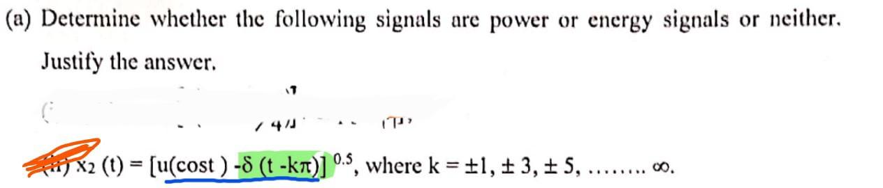 Solved (b) Determine whether the following signal is power | Chegg.com