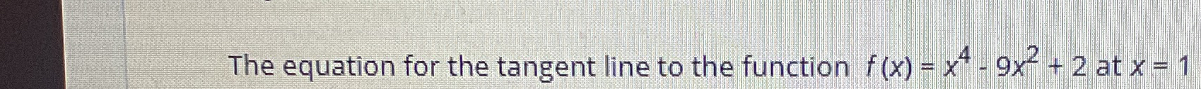 Solved The equation for the tangent line to the function | Chegg.com