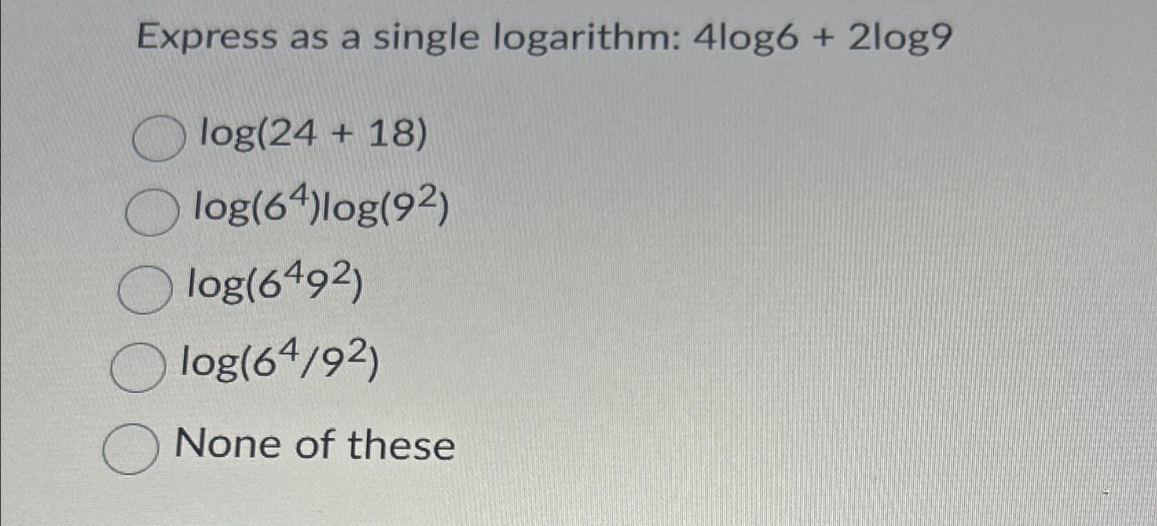 Solved Express as a single logarithm: | Chegg.com