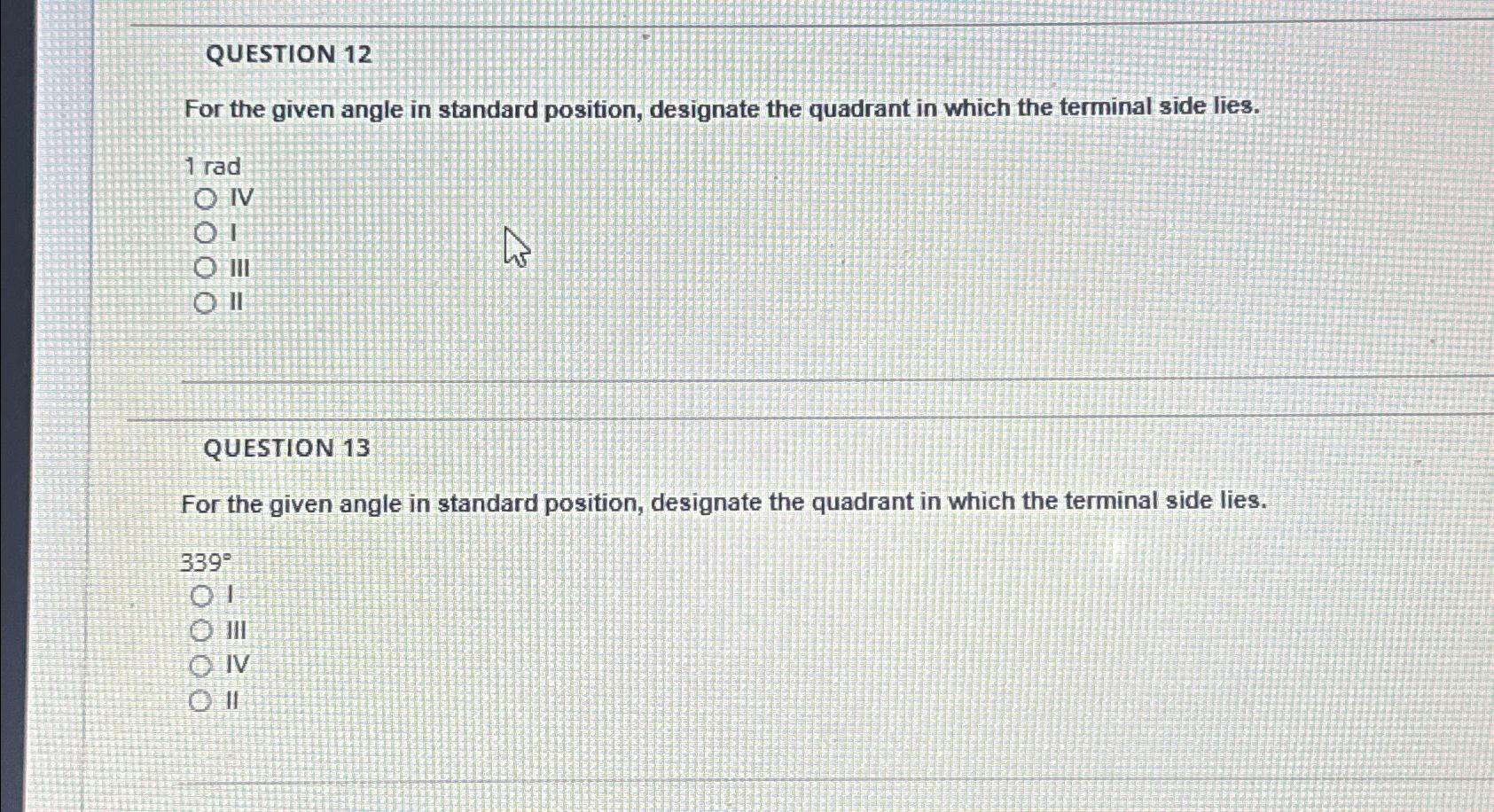 QUESTION 12For the given angle in standard position, | Chegg.com