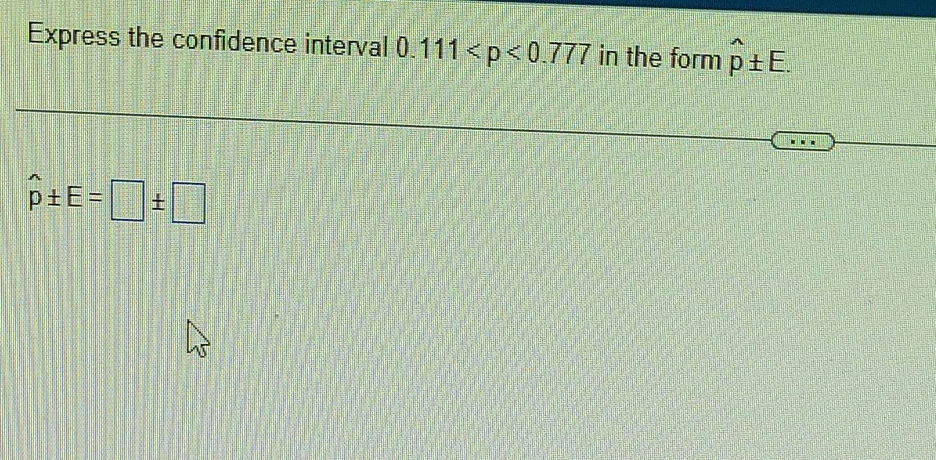 Solved Express the confidence interval 0.111 | Chegg.com