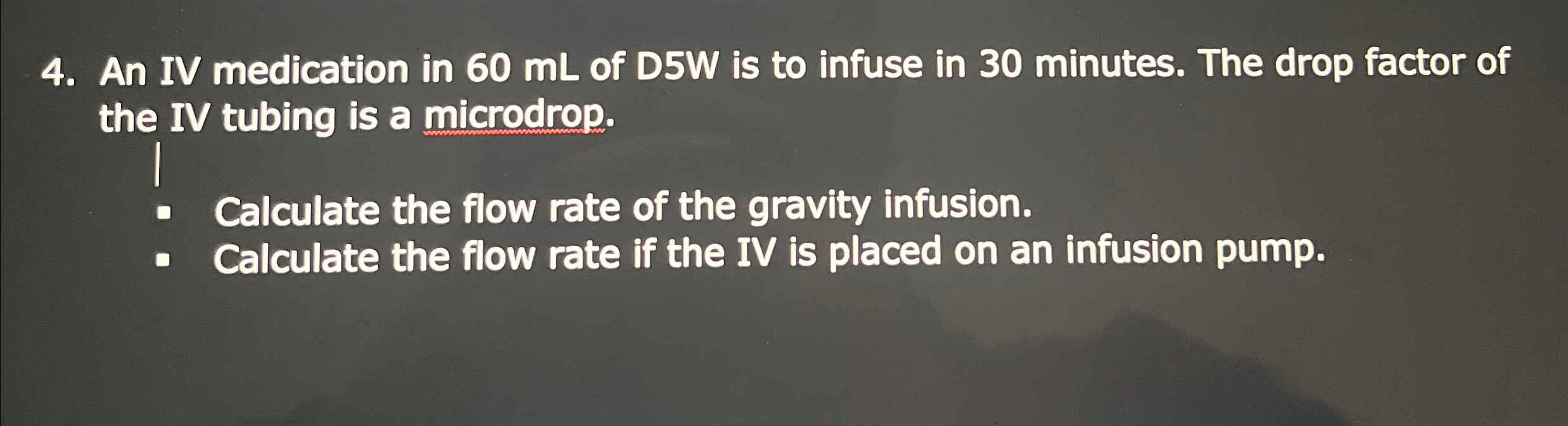 Solved An IV medication in 60mL ﻿of D5W is to infuse in 30 | Chegg.com