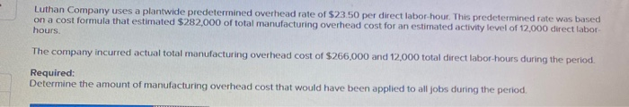 Solved Luthan Company uses a plantwide predetermined | Chegg.com