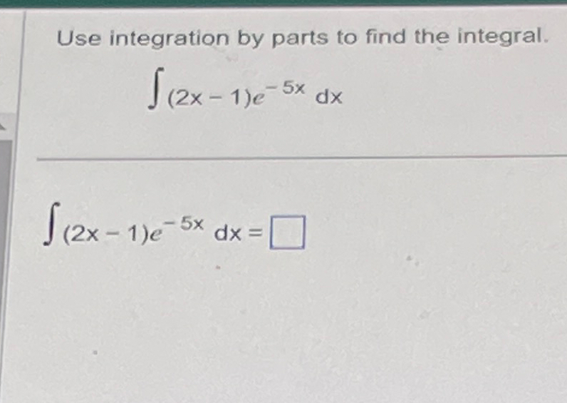 Solved Use integration by parts to find the | Chegg.com