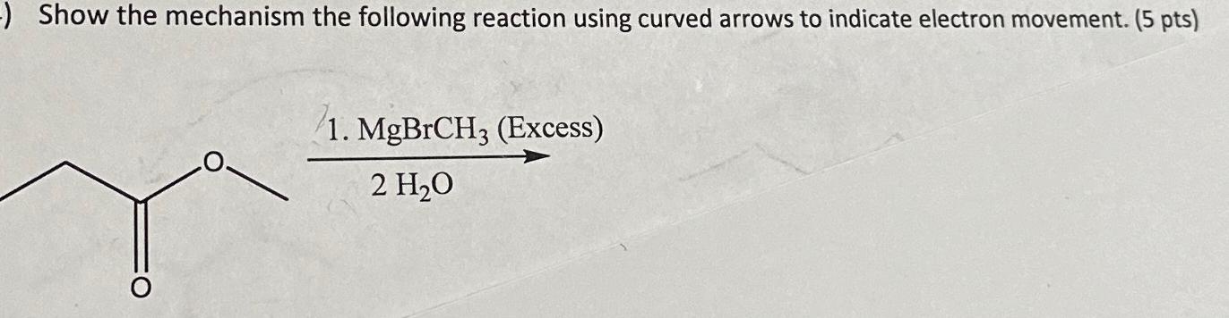 Solved Show the mechanism the following reaction using | Chegg.com