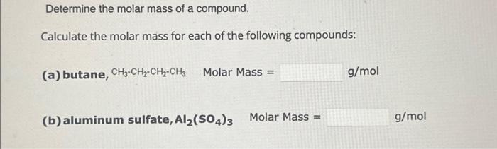 Solved Determine the molar mass of a compound. Calculate the | Chegg.com