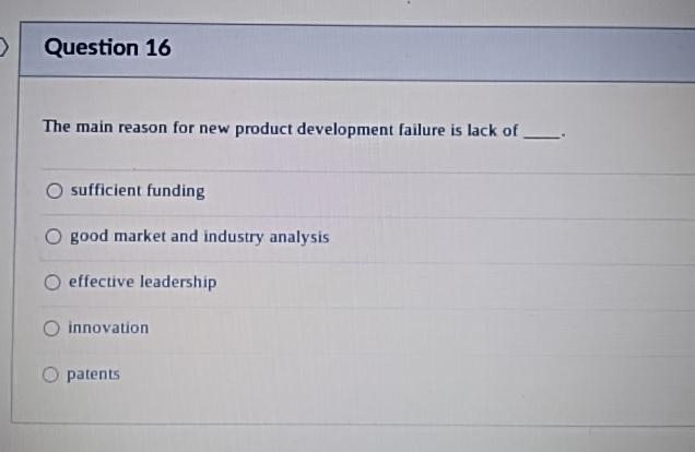 Solved Question 16The main reason for new product | Chegg.com