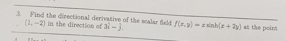 Solved Find The Directional Derivative Of The Scalar Field