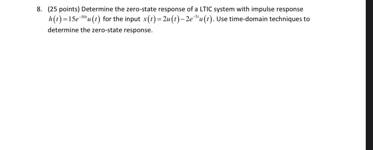 Solved ( 25 ﻿points) ﻿Determine the zero-state response of a | Chegg.com