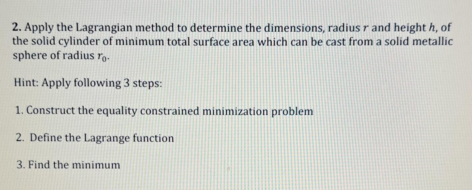 Solved 2. Apply the Lagrangian method to determine the | Chegg.com