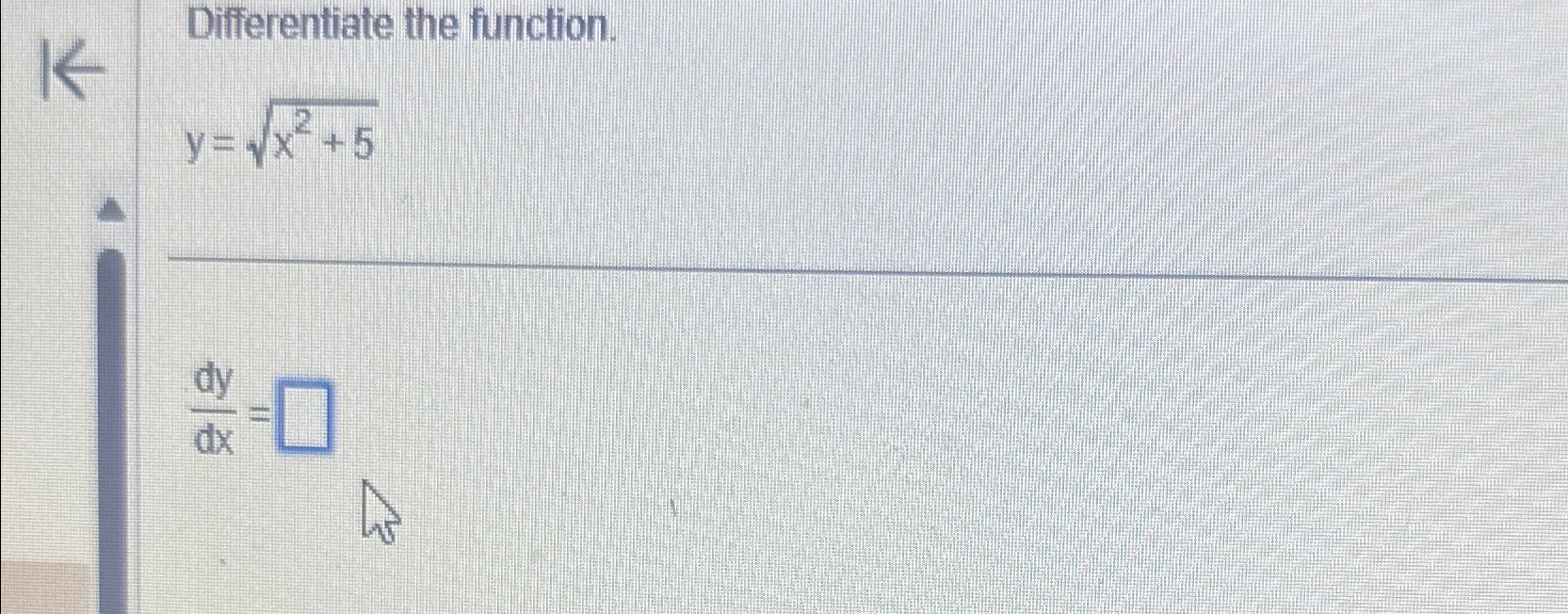 Solved Differentiate the function.y=x2+52dydx= | Chegg.com