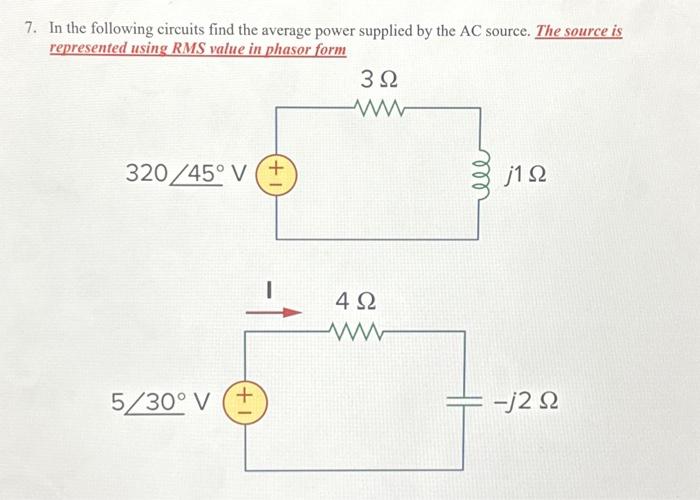 Solved 7. In the following circuits find the average power | Chegg.com