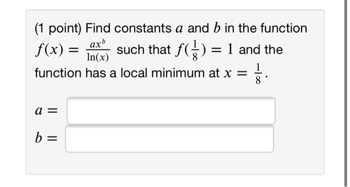 Solved (1 point) Find constants a and b in the function axb | Chegg.com