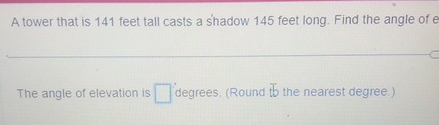 Solved A tower that is 141 ﻿feet tall casts a shadow 145 | Chegg.com