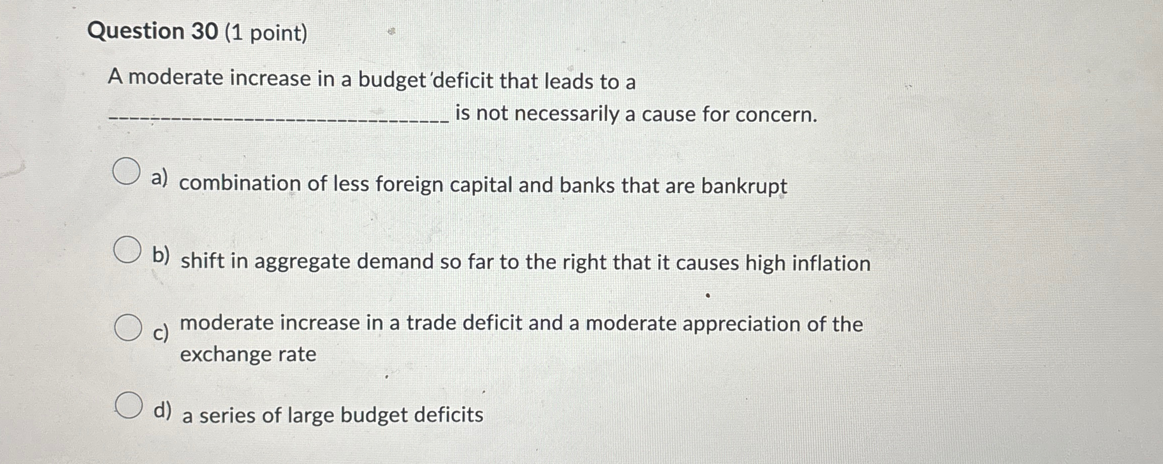 Solved Question 30 (1 ﻿point)A moderate increase in a budget | Chegg.com