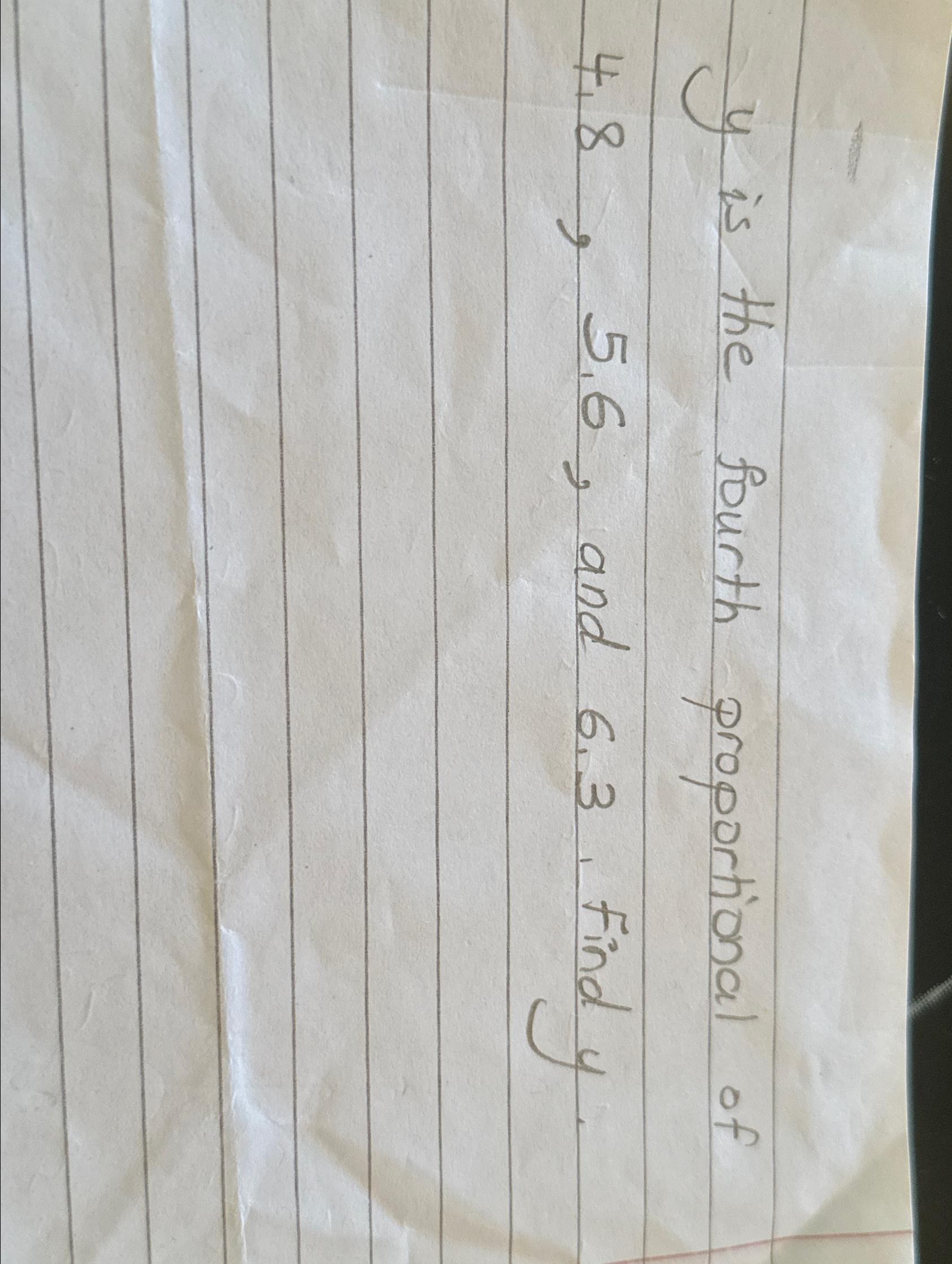 Solved y ﻿is the fourth proportional of 4.8,5.6, ﻿and 6.3 , | Chegg.com