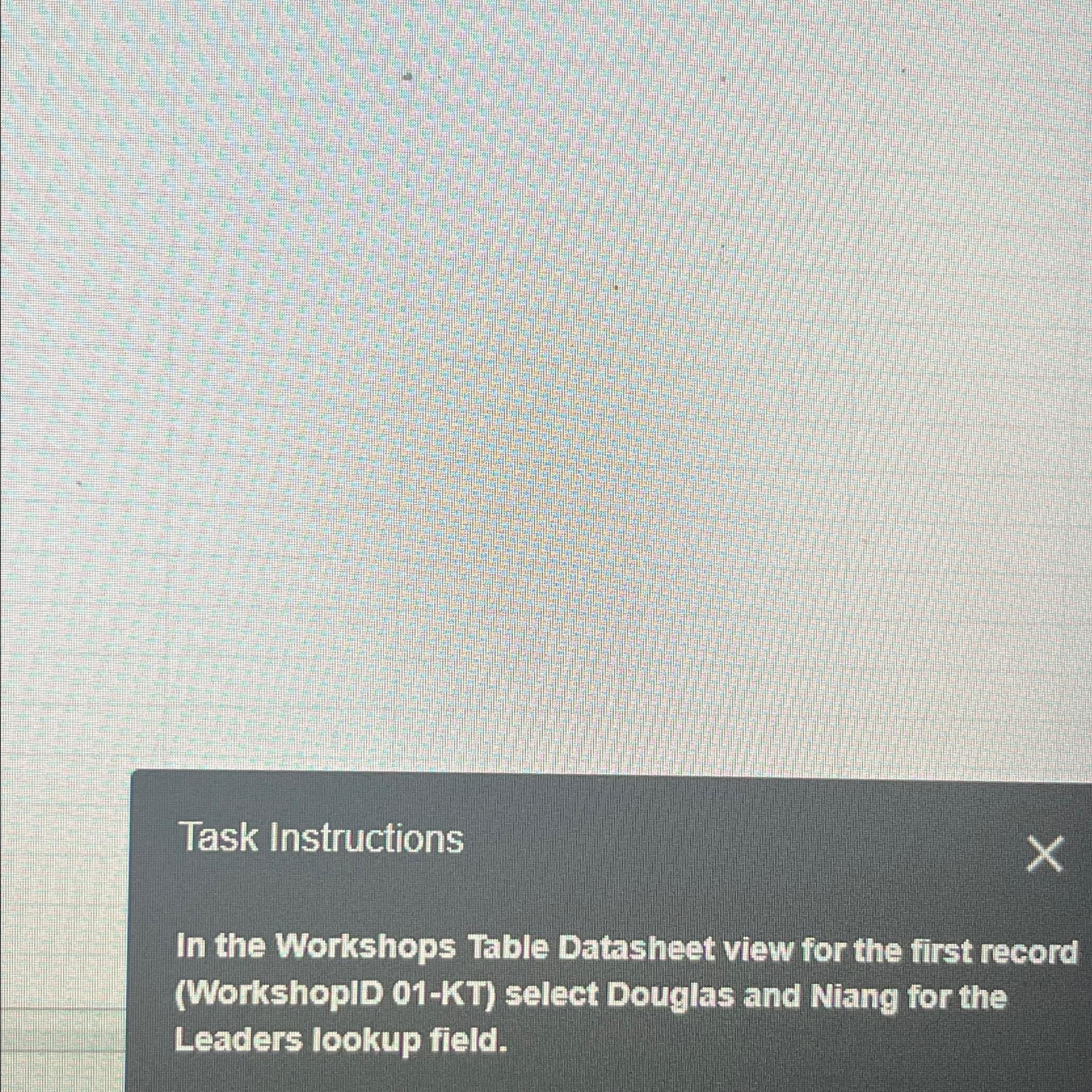 Solved Task InstructionsIn the Workshops Table Datasheet | Chegg.com