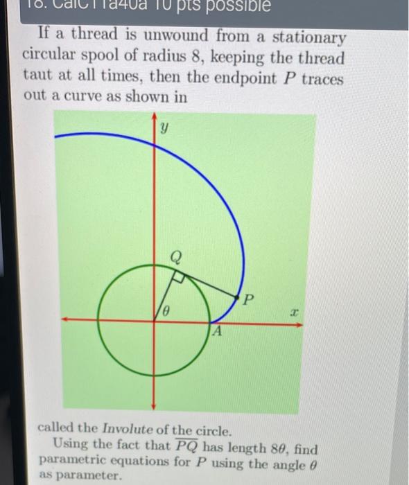 Solved TO. TO pts possible If a thread is unwound from a | Chegg.com