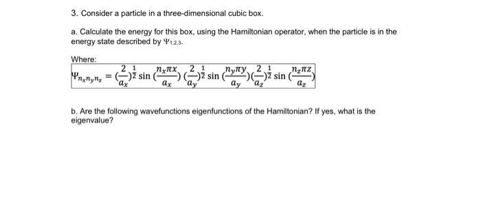 Solved 3. Consider a particle in a three-dimensional cubic | Chegg.com
