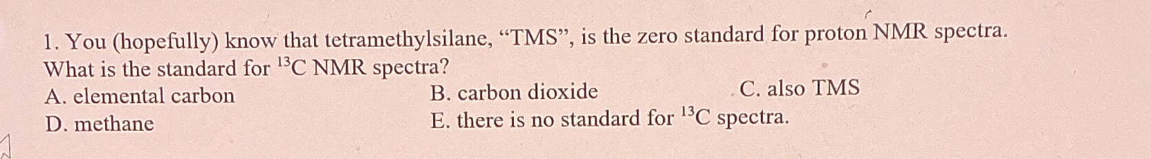 Solved You (hopefully) ﻿know that tetramethylsilane, "TMS", | Chegg.com