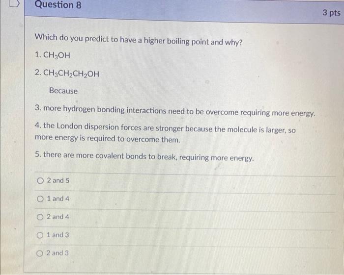 Solved Which do you predict to have a higher boiling point | Chegg.com