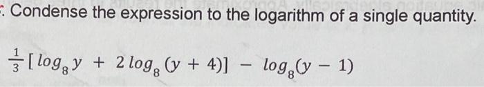 Solved Condense the expression to the logarithm of a single | Chegg.com