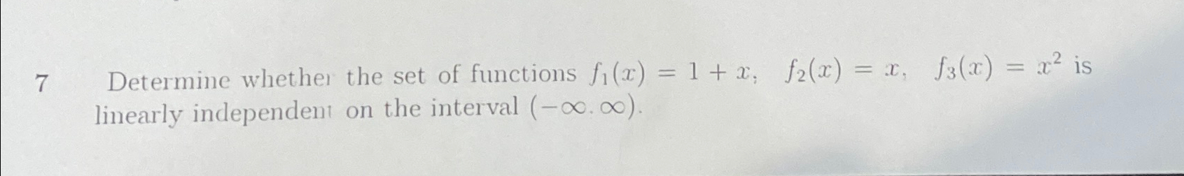 Solved 7 ﻿Determine whether the set of functions | Chegg.com