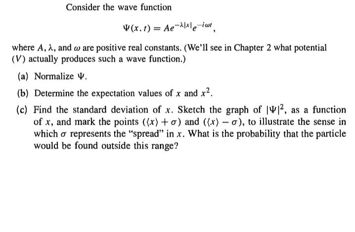 Solved Consider the wave function (x.t) = Ae-11e-iwt where | Chegg.com