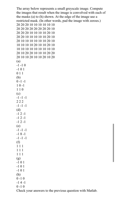 Solved The array below represents a small greyscale image. | Chegg.com