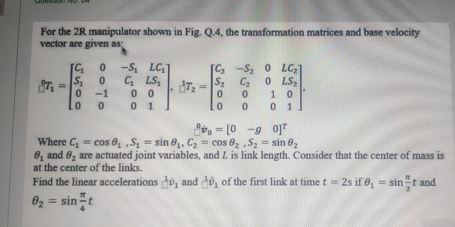 Solved For the 2R manipulator shown in Fig. Q.4, the | Chegg.com