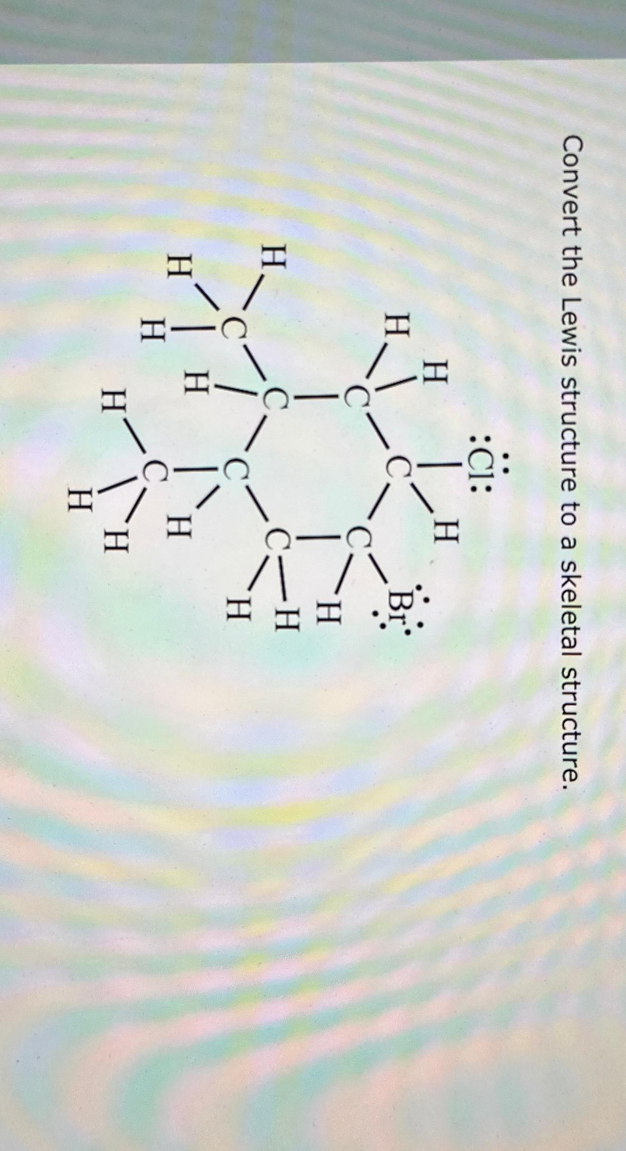Solved Convert the Lewis structure to a skeletal structure. | Chegg.com