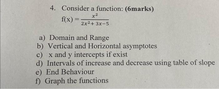 Solved 4. Consider a function: (6marks) f(x)=2x2+3x−5x2 a) | Chegg.com