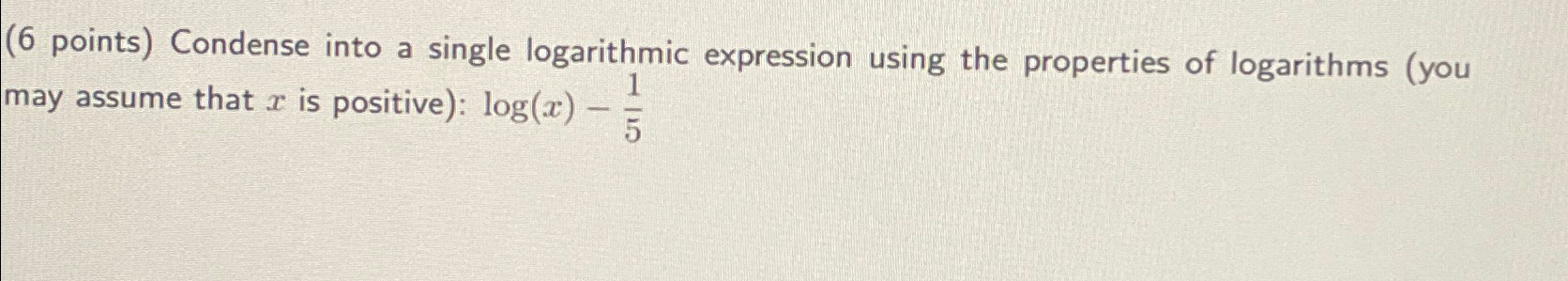 Solved (6 ﻿points) ﻿Condense into a single logarithmic | Chegg.com