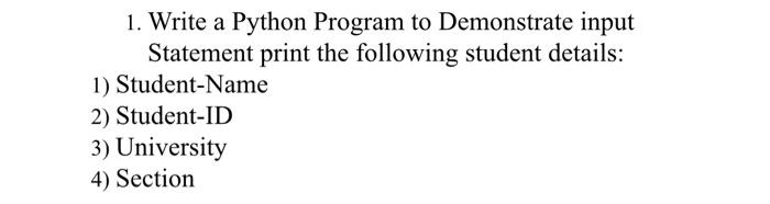 Solved 1. Write a Python Program to Demonstrate input | Chegg.com
