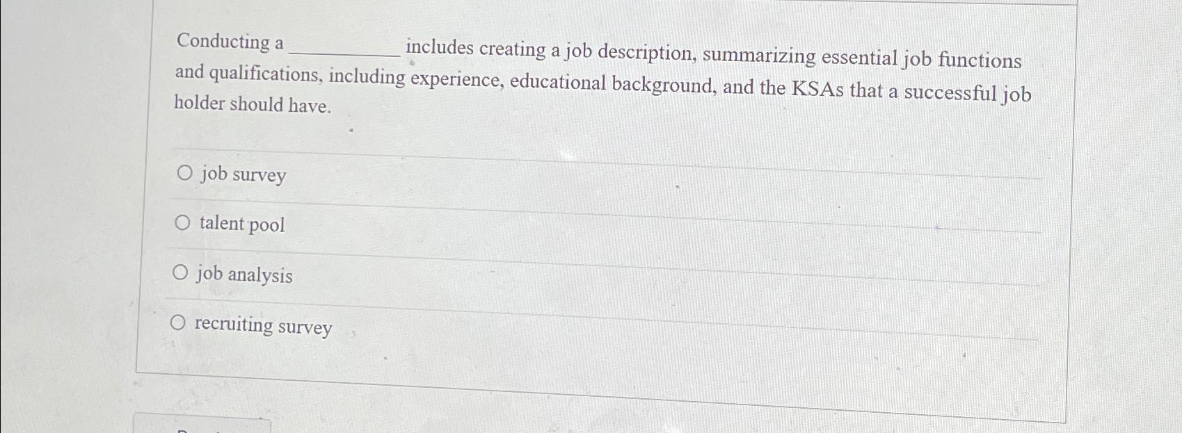 Solved Conducting a includes creating a job description, | Chegg.com