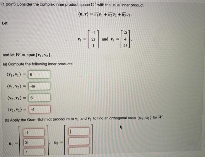 Solved (1 point) Consider the complex inner product space | Chegg.com