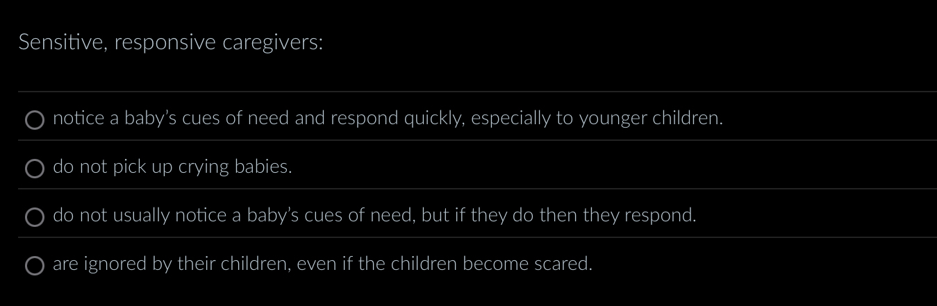 Solved Sensitive, responsive caregivers:notice a baby's cues | Chegg.com