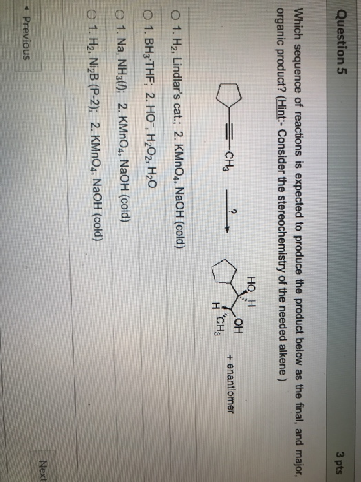 Solved Question 5 3 pts Which sequence of reactions is | Chegg.com