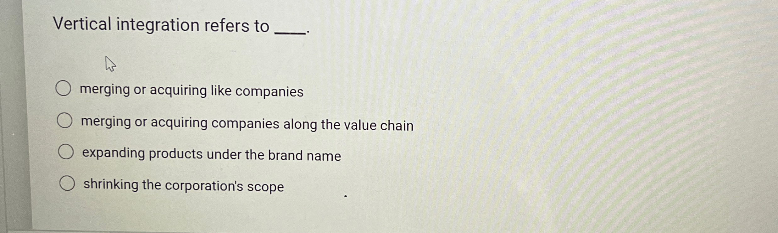Solved Vertical integration refers tomerging or acquiring | Chegg.com