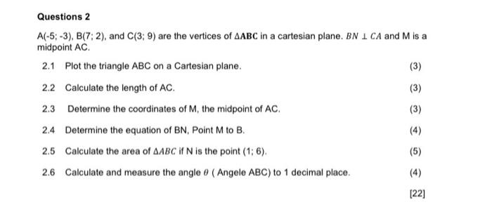 Solved Questions 2 A(−5;−3),B(7;2), and C(3;9) are the | Chegg.com