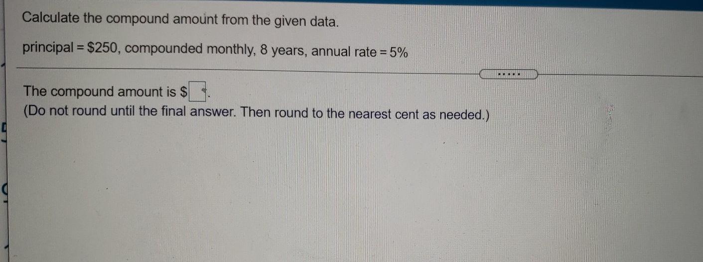 Solved Calculate the compound amount from the given data. | Chegg.com