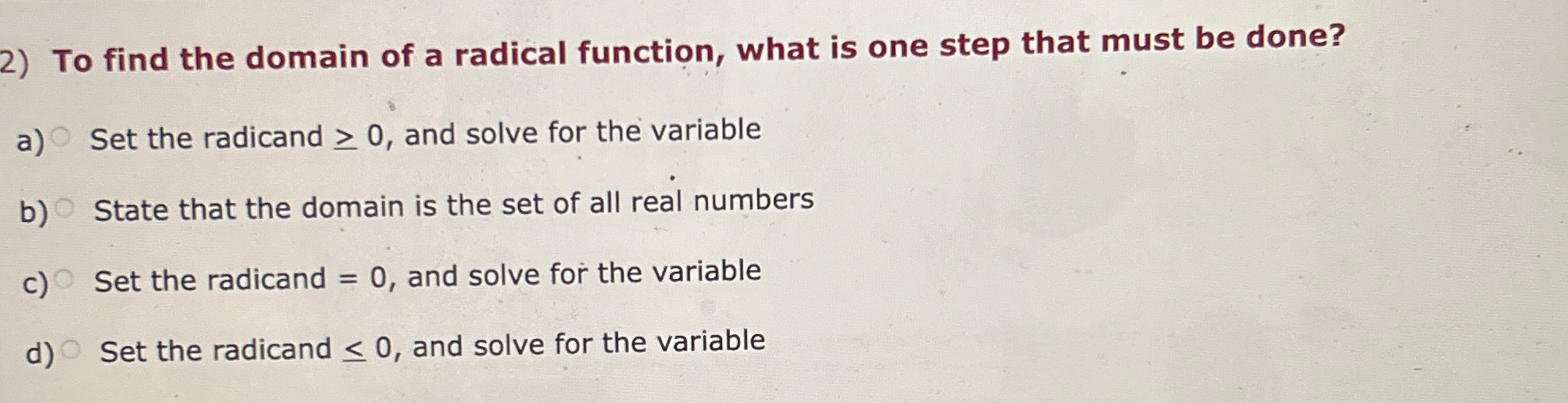 Solved To find the domain of a radical function, what is one | Chegg.com