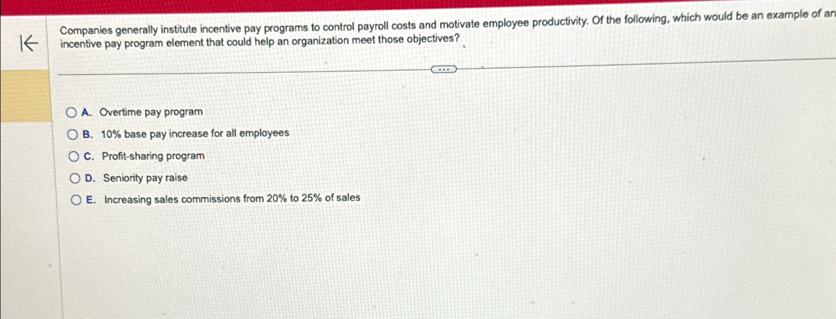 Solved Companies generally institute incentive pay programs | Chegg.com