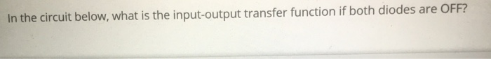 Solved In the circuit below, what is the input-output | Chegg.com