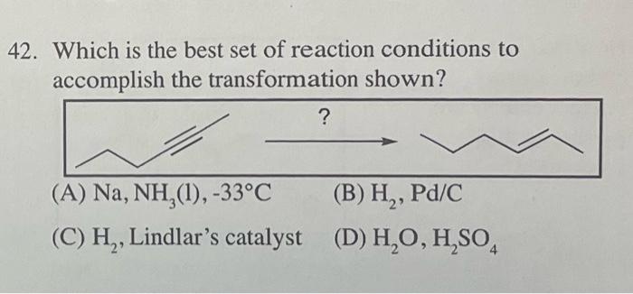 2. Which is the best set of reaction conditions to | Chegg.com