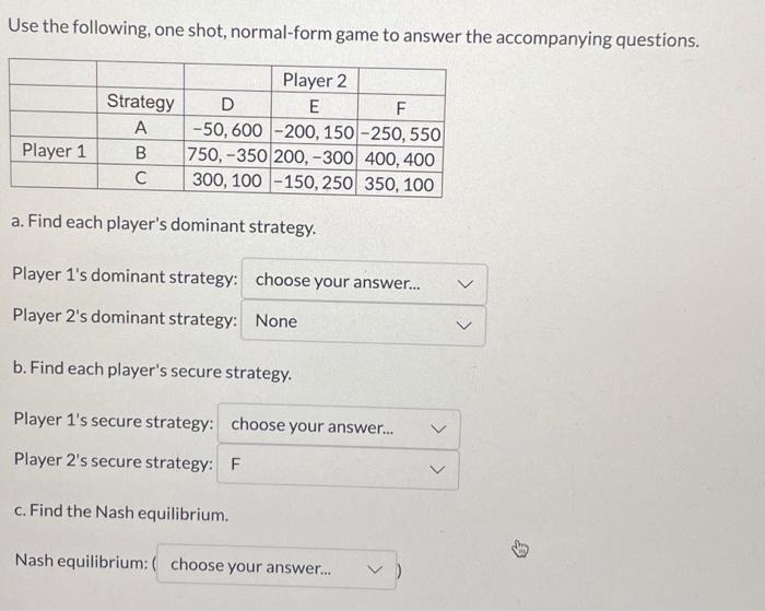 Solved Use the following, one shot, normal-form game to | Chegg.com