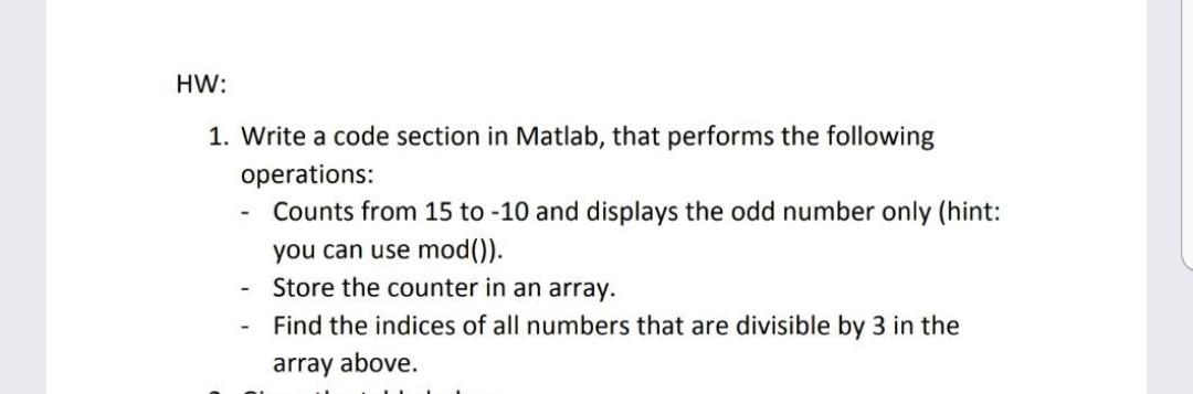 Solved HW: - 1. Write a code section in Matlab, that | Chegg.com