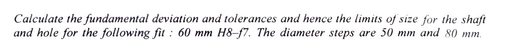 Solved Calculate the fundamental deviation and tolerances | Chegg.com