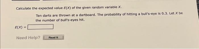 Solved Calculate The Expected Value E X Of The Given Random